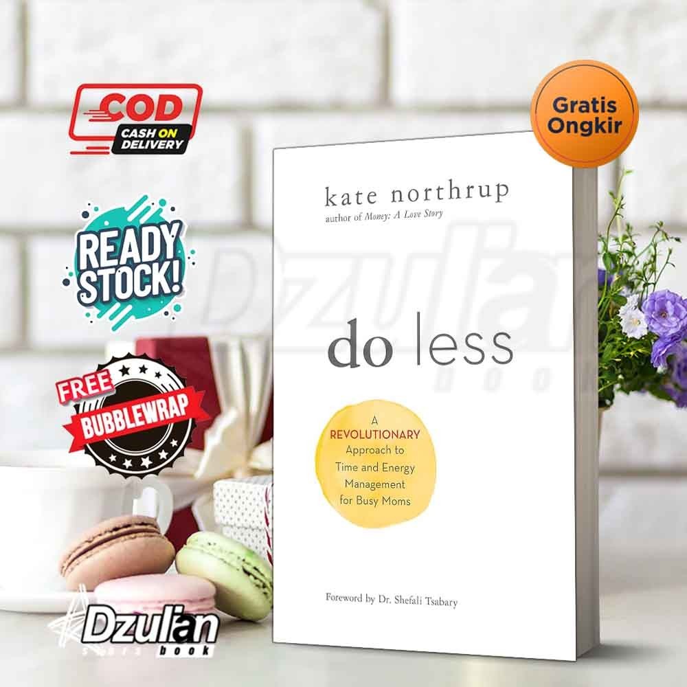 Jual Buku Do Less : A Revolutionary Approach to Time and Energy ...