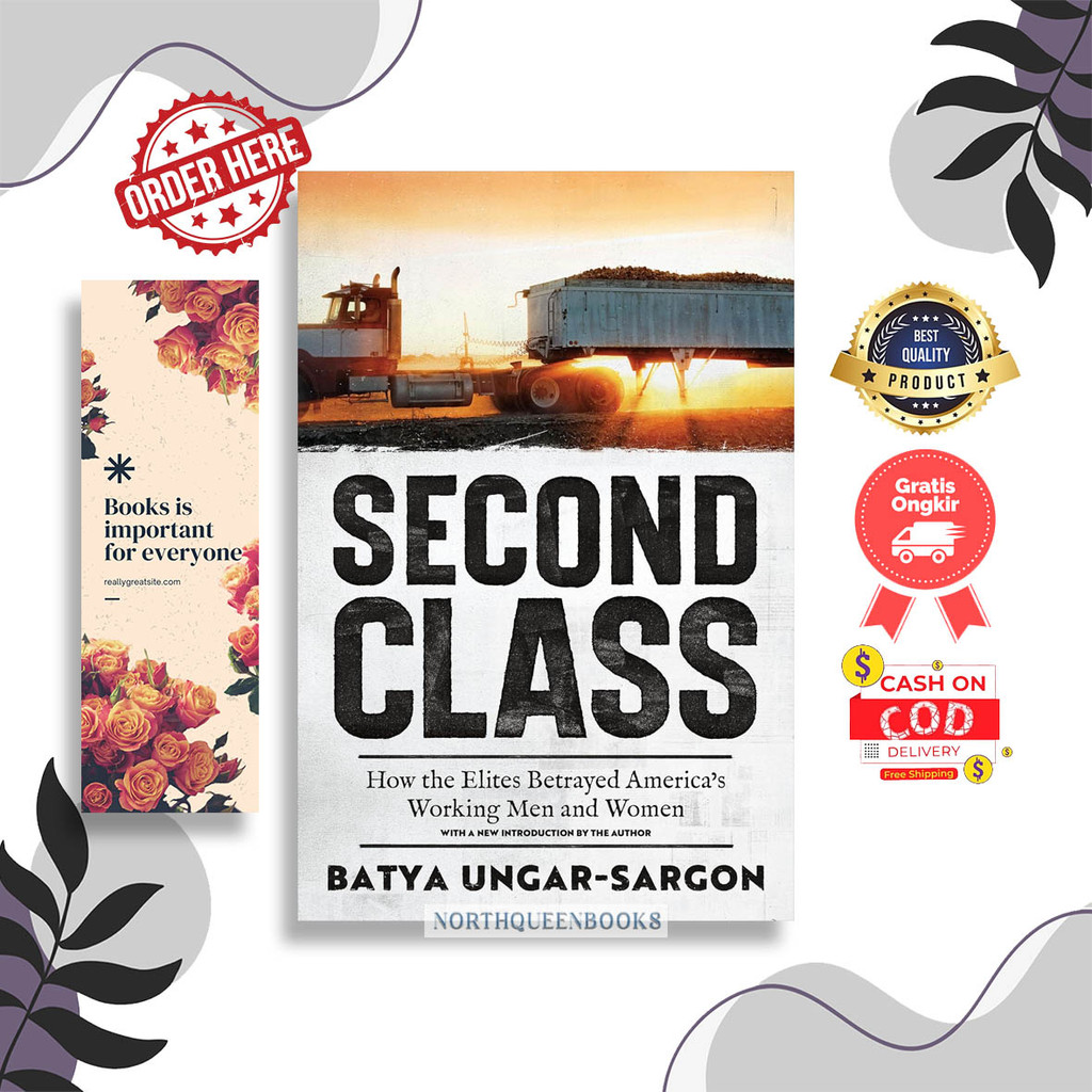 Jual Second Class: How the Elites Betrayed America's Working Men and ...