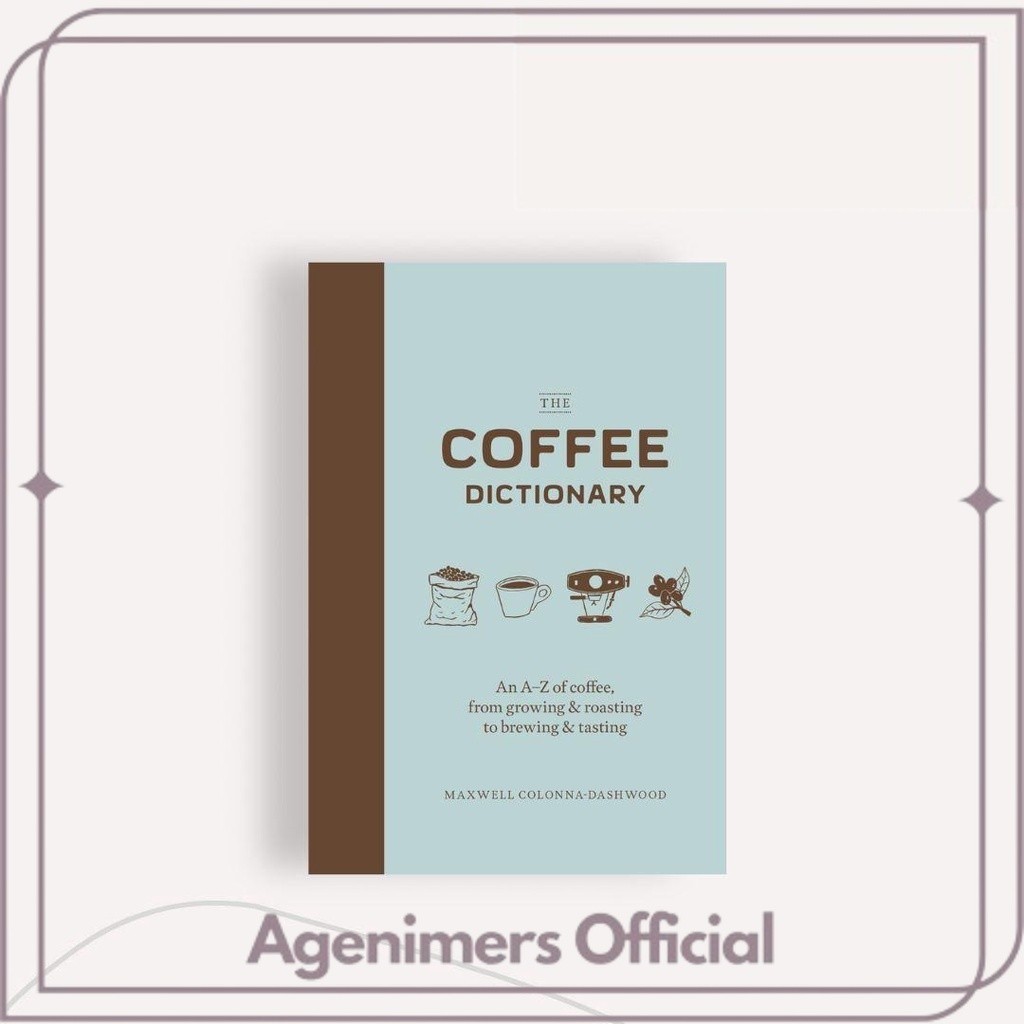 Jual The Coffee Dictionary ( Maxwell Colonna Dashwood ) | Shopee Indonesia
