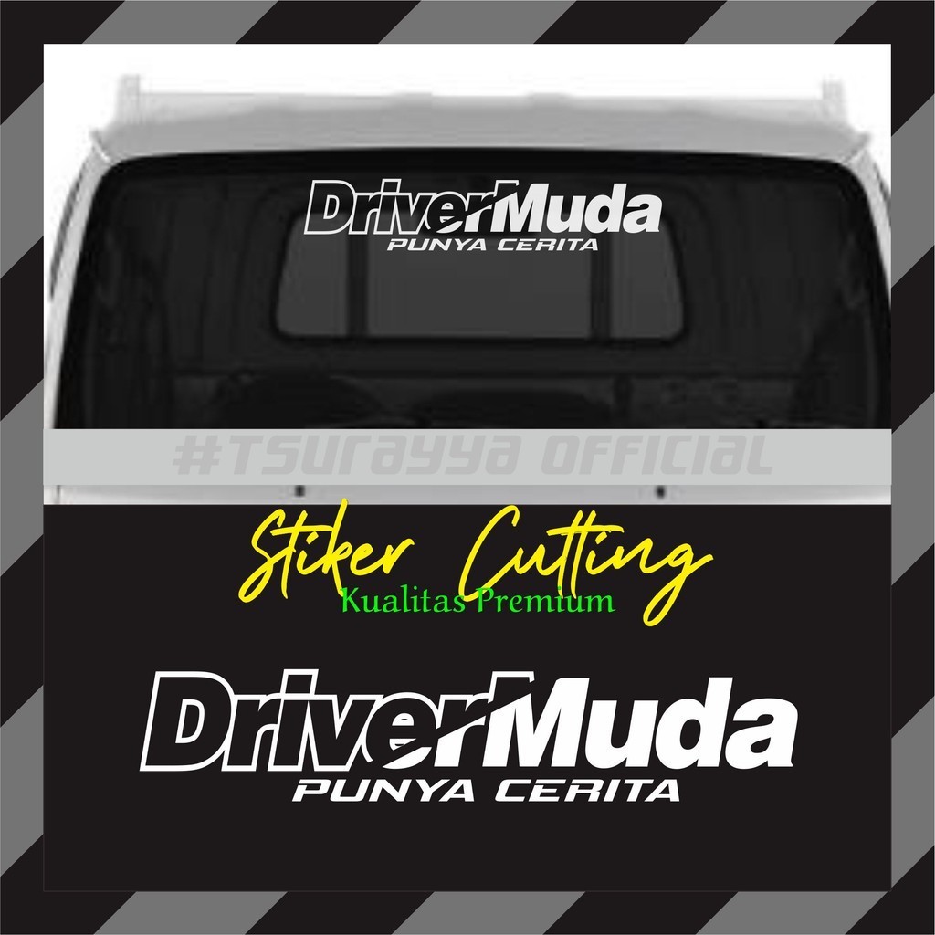 Jual Stiker Driver Muda Punya Cerita Kaca Mobil Depan atau Belakang ...