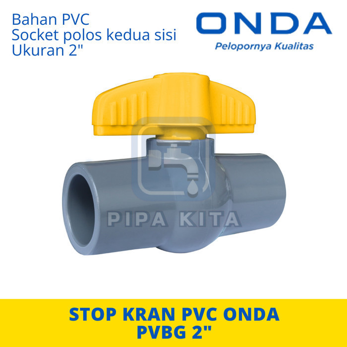 Jual Ball Valve PVBG 2 ONDA Polos Stop Kran PVC 2 inch | Shopee Indonesia