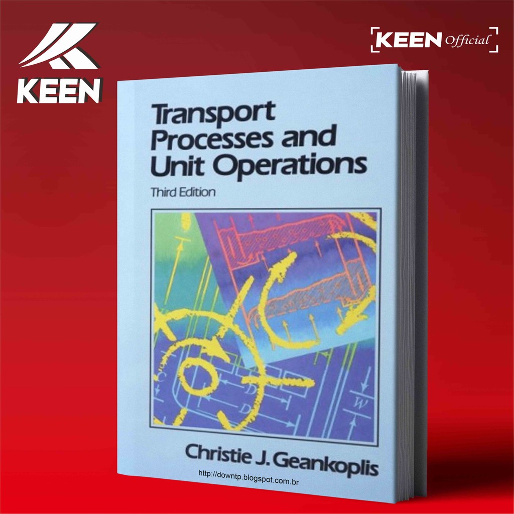 Jual Transport Processes and Unit Operations - Christie j. Geankoplis ...