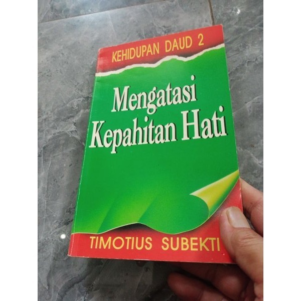 Jual MENGATASI KEPAHITAN HATI-TIMOTIUS SUBEKTI - C1 | Shopee Indonesia