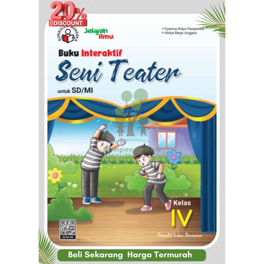 Jual Buku Interaktif Seni Teater SD Kelas 4 Kurikulum Merdeka Intan pariwara Tahun 2024 Terbaru ...