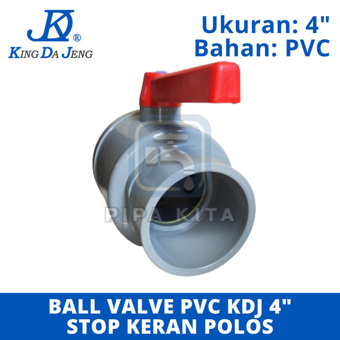 Jual Ball Valve Pvc 4 Inch Kdj Stop Keran Kran Bola 4 Dim Air King Da ...