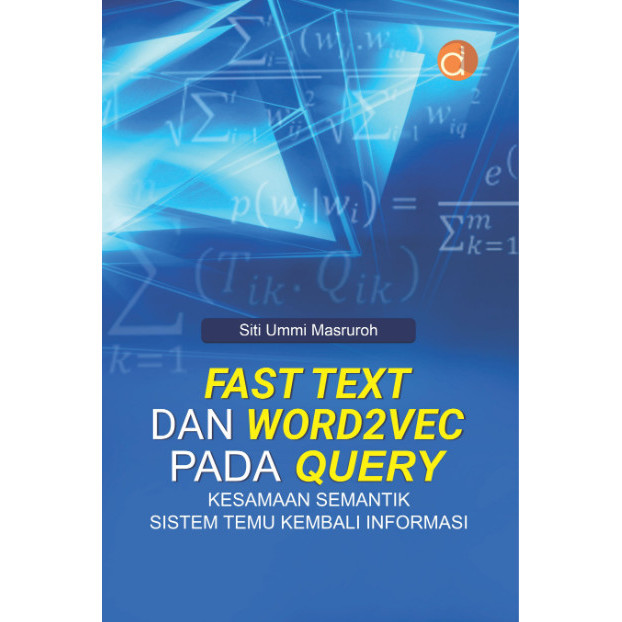 Jual Buku Fast Text dan Word2vec Pada Query - BUKU SAINS DAN TEKNOLOGI ...