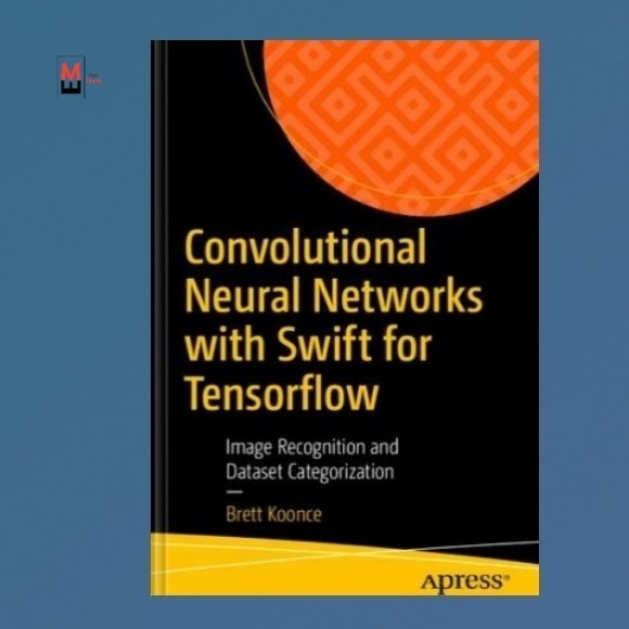 Jual Buku Convolutional Neural Networks With Swift For Tensorflow Shopee Indonesia