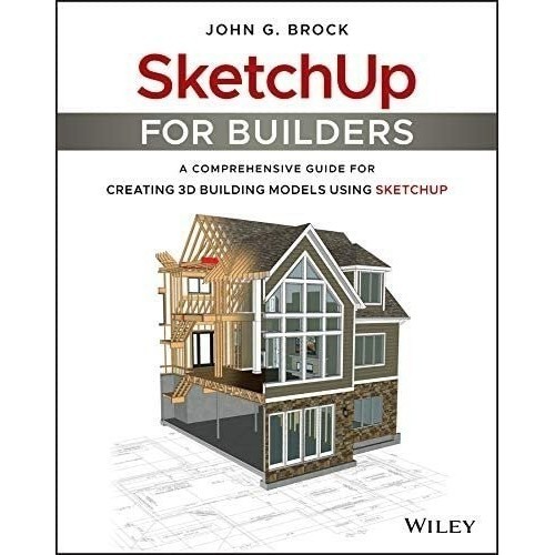 Jual buku Sketchup for Builders A Comprehensive Guide for Creating 3D ...