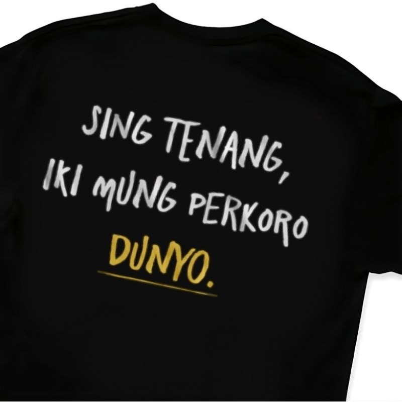 Jual KAOS SING TENANG IKI MUNG PERKORO DUNYO || TSHIRT VIRAL | Shopee ...