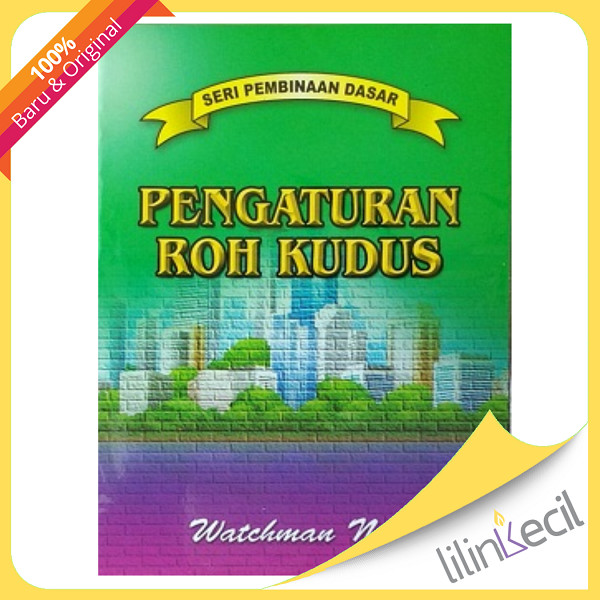 Jual Buku Seri Pembinaan Dasar - Pengaturan Roh Kudus (Watchman Nee ...