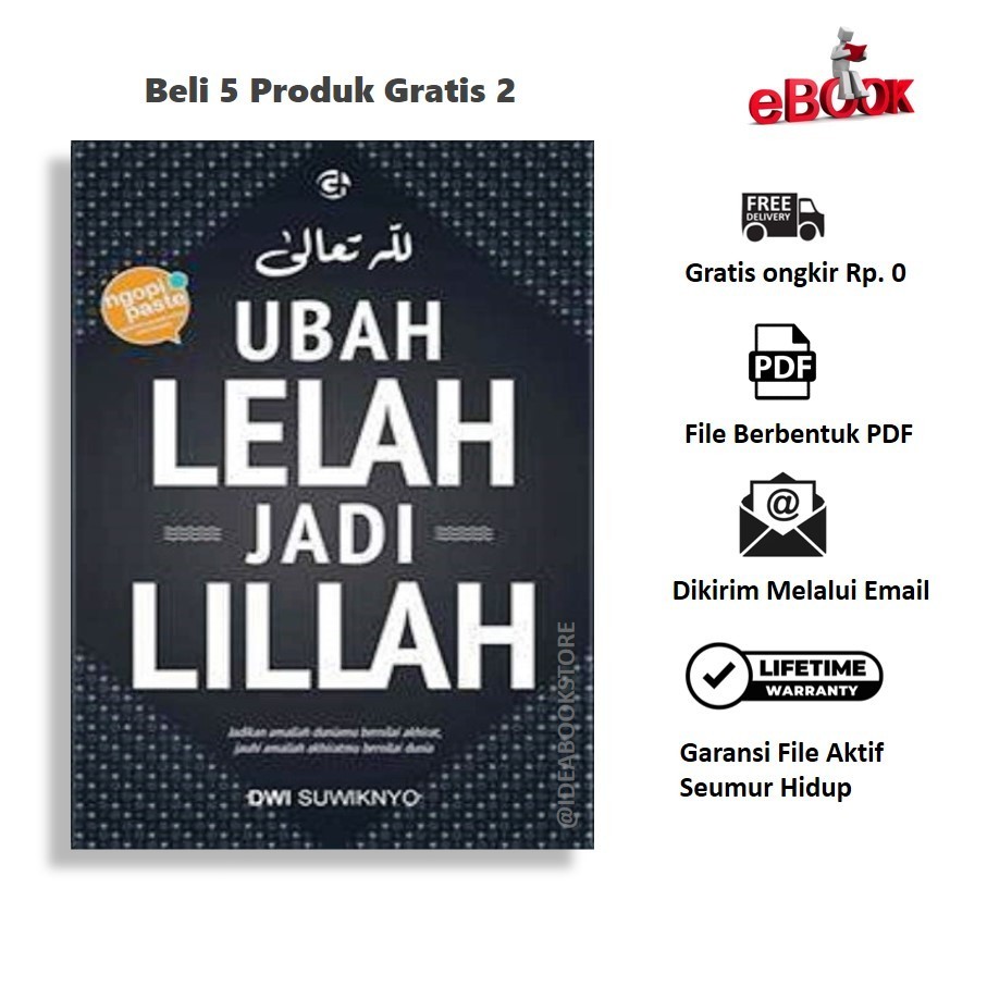 Jual (ID2953) UBAH LELAH JADI LILLAH ; Jadikan Amaliah Duniamu Bernilai ...