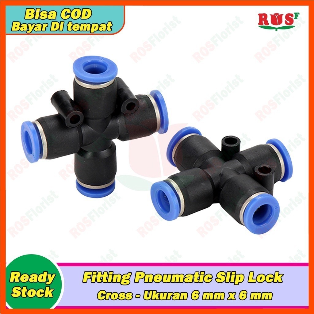 Jual RF - Fitting Pneumatic Cross 6 mm Slip Lock 4 Cabang Selang PU PE 6mm Kompresor Angin Air ...