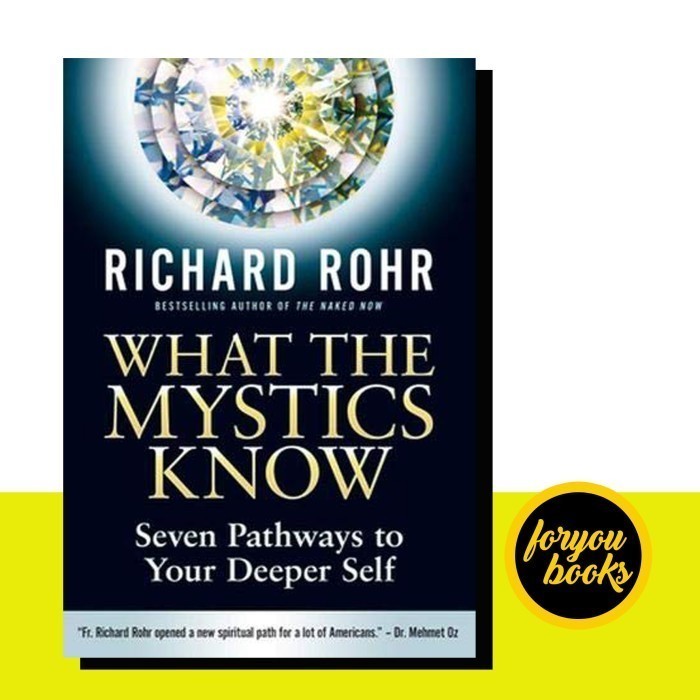 Jual What the Mystics Know: Seven Pathways to Your Deeper Self Richard Rohr (BOOKS) | Shopee ...