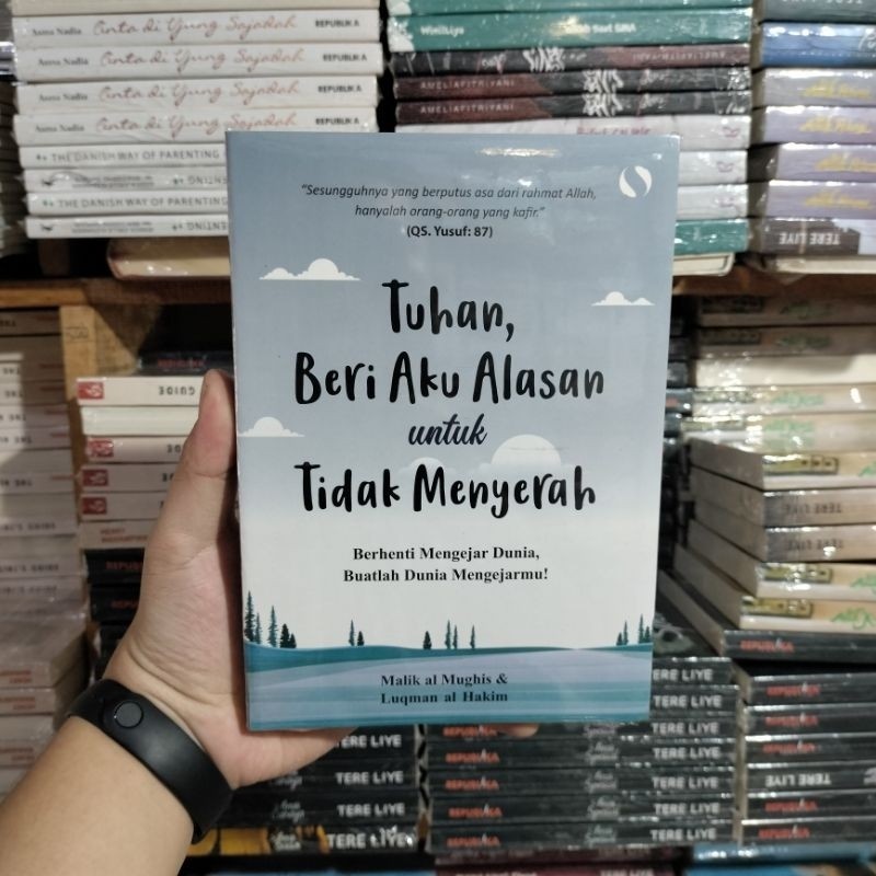 Jual Buku Tuhan Beri Aku Alasan Untuk Tidak Menyerah | Motivasi Islam ... Jual Buku Tuhan Beri Aku Alasan Untuk Tidak Menyerah | Motivasi Islam ...