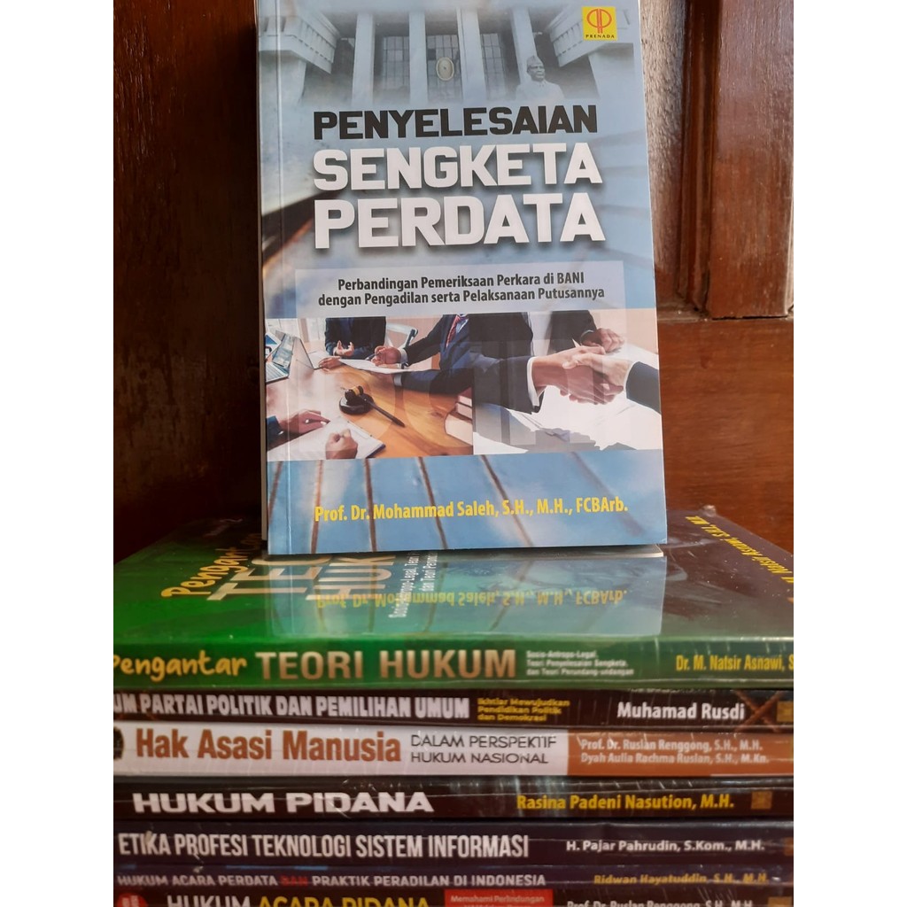 Jual PENYELESAIAN SENGKETA PERDATA - Prof. Dr. Mohammad Saleh #PRENADA ...