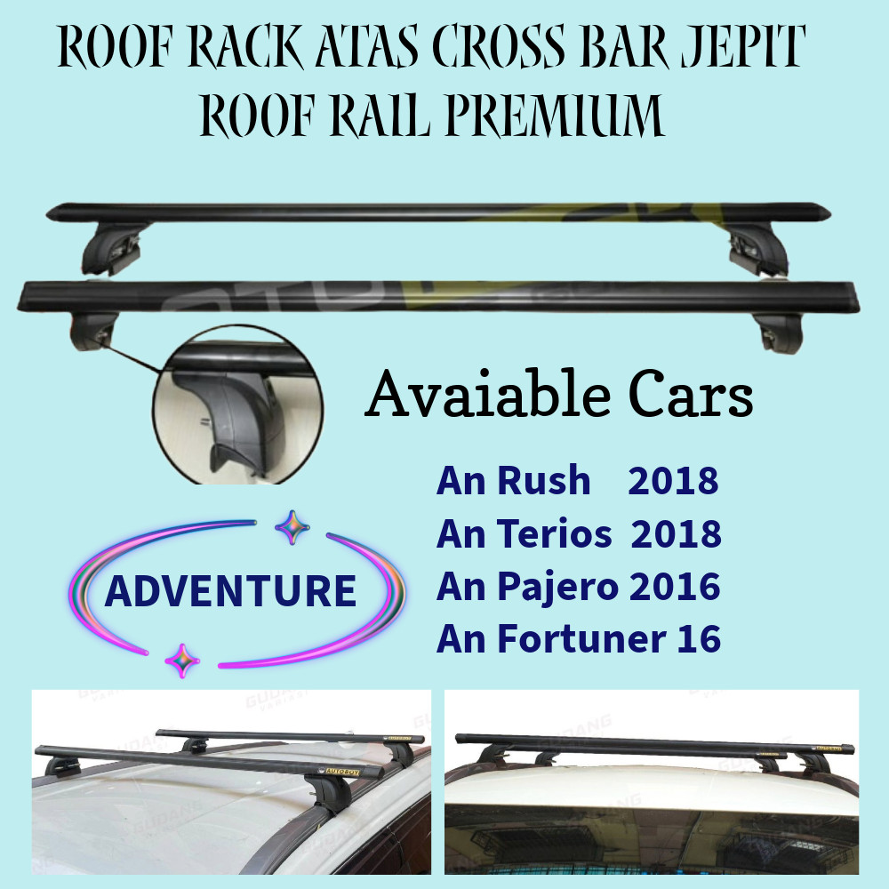 Jual Paket Roof Rack Atas - Cross Bar Jepit Roof Rail ADVENTURE Mobil ...