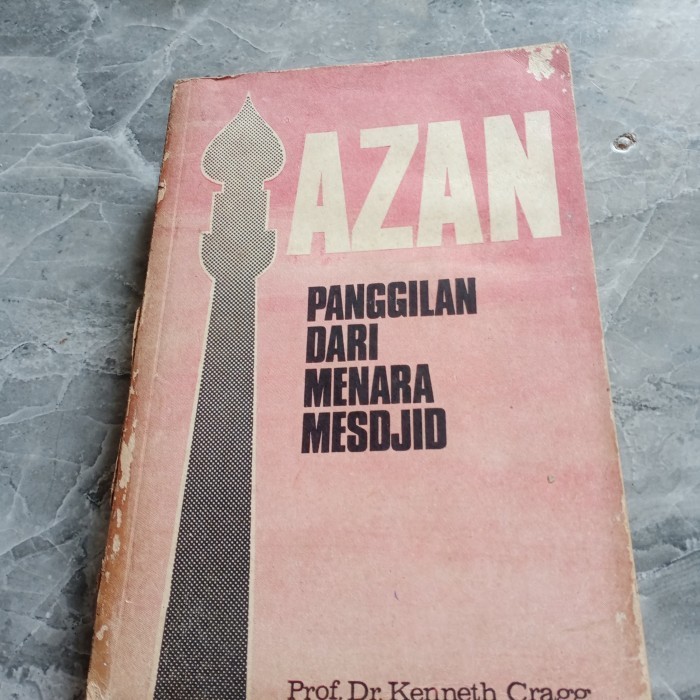 Jual AZAN PANGGILAN DARI MENARA MESDJID-PROF Dr Kenneth Cragg-B3 ...