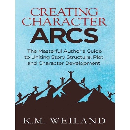 Jual Creating Character Arcs The Masterful Author’s Guide to Uniting Story Structure | Shopee ...
