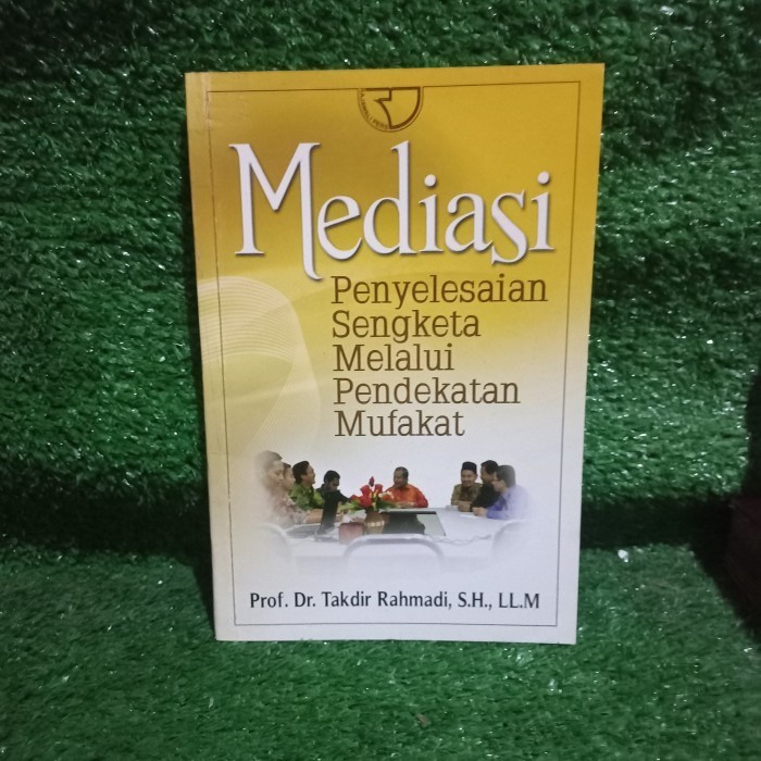 Jual Buku Mediasi Penyelesaian Sengketa Melalui Pendekatan Mufakat ... Jual Buku Mediasi Penyelesaian Sengketa Melalui Pendekatan Mufakat ...