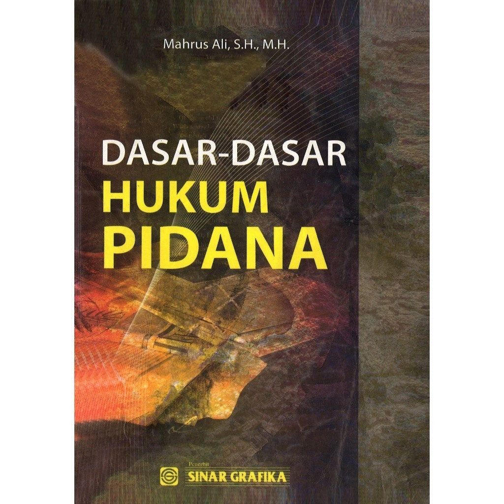 Jual Buku dasar-dasar hukum pidana mahrus ali | Shopee Indonesia