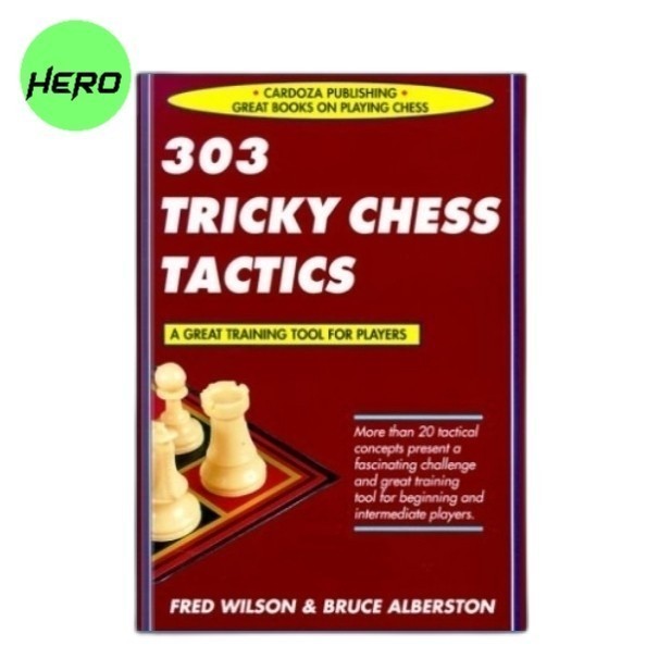 Jual 303 Tricky Chess Tactics by Fred Wilson, Bruce Albertson | Shopee Indonesia