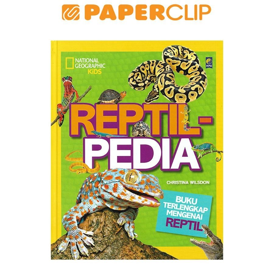 Jual NATIONAL GEOGRAPHIC KIDS : REPTIL-PEDIA | Shopee Indonesia