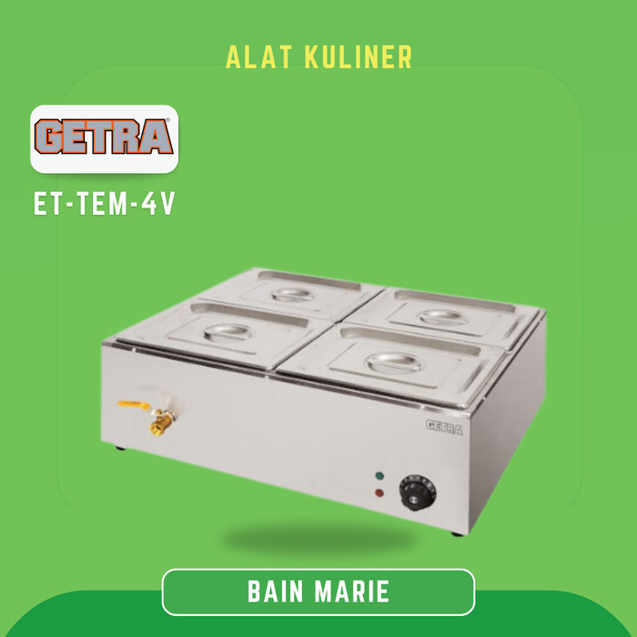 Jual GETRA ET TEM 4V ET-TEM-4V TABLE TOP BAIN MARIE PENGHANGAT MAKANAN ...