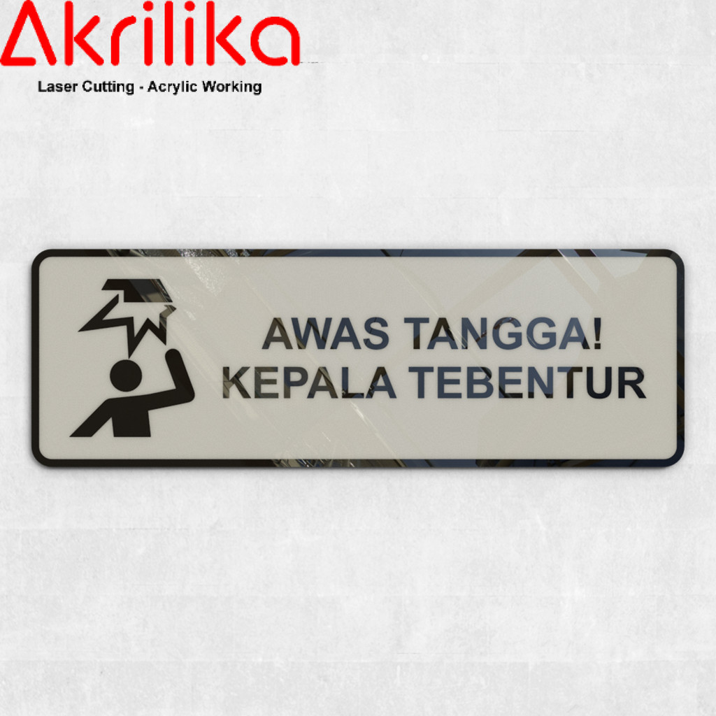 Jual AKRILIK SIGNAGE/WARNING SIGN "AWAS! KEPALA TERBENTUR" 30X10 CUSTOM ...