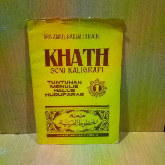 Jual KHATH SENI KALIGRAFI, TUNTUNAN MENULIS HALUS HURUF ARAB 1 ...