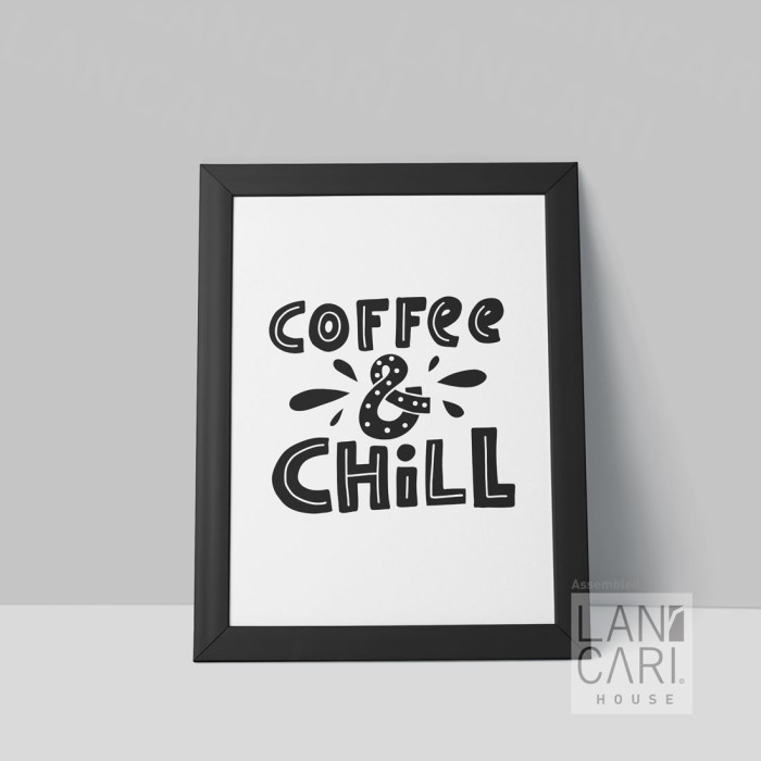 Jual Dekorasi Dinding Pigura Lukisan Quote Coffee & Chill Minimalis ...