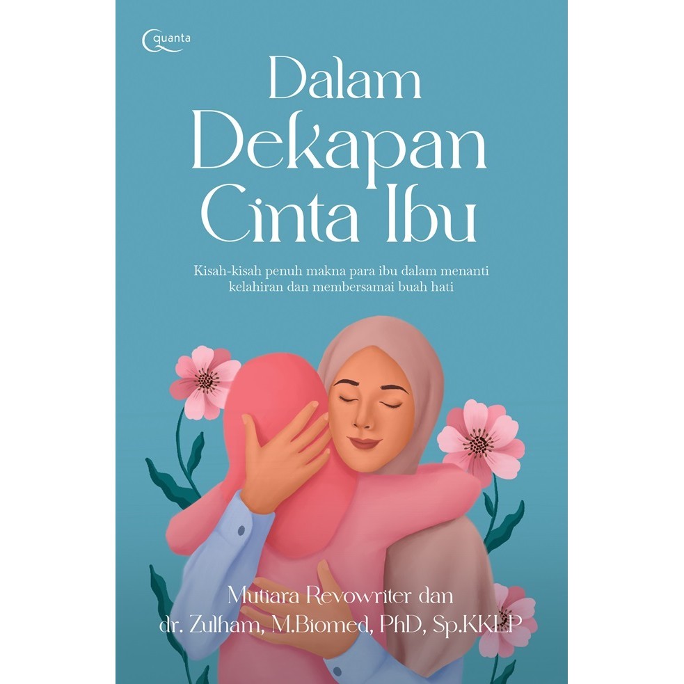 Jual Dalam Dekapan Cinta Ibu (Kisah-Kisah Penuh Makna Para Ibu Dalam ...
