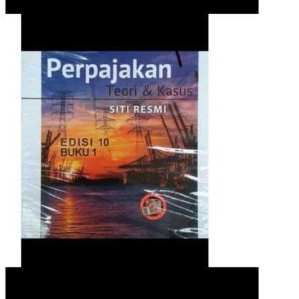 Jual perpajakan teori & kasus edisi 10 by Siti resmi | Shopee Indonesia