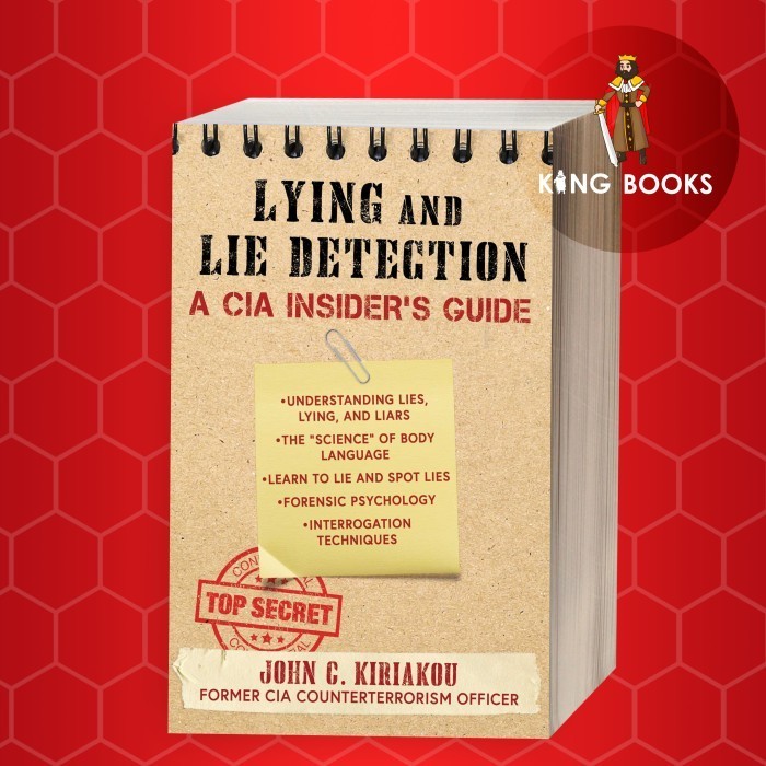 Jual Lying and Lie Detection: A CIA Insider's Guide John Kiriakou ...