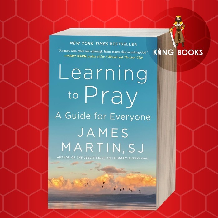 Jual Learning to Pray: A Guide for Everyone James Martin, SJ (BOOK ...
