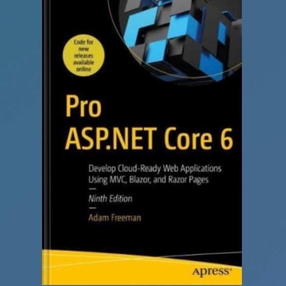 Jual PROMO Buku Pro ASP.NET Core 6: Develop Cloud-Ready Web Applications Using MVC, Blazor, and ...