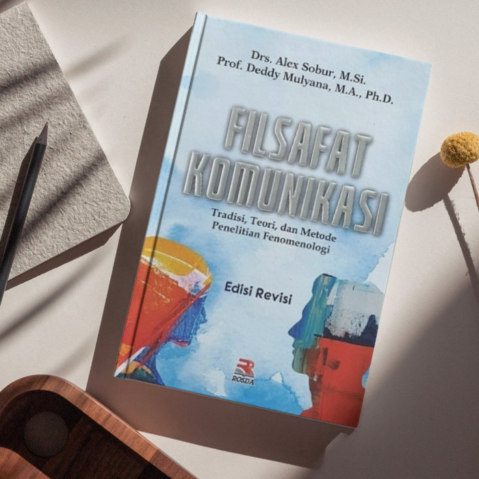 Jual Filsafat Komunikasi: Tradisi, Teori & Metode Fenomenologi – Alex ...