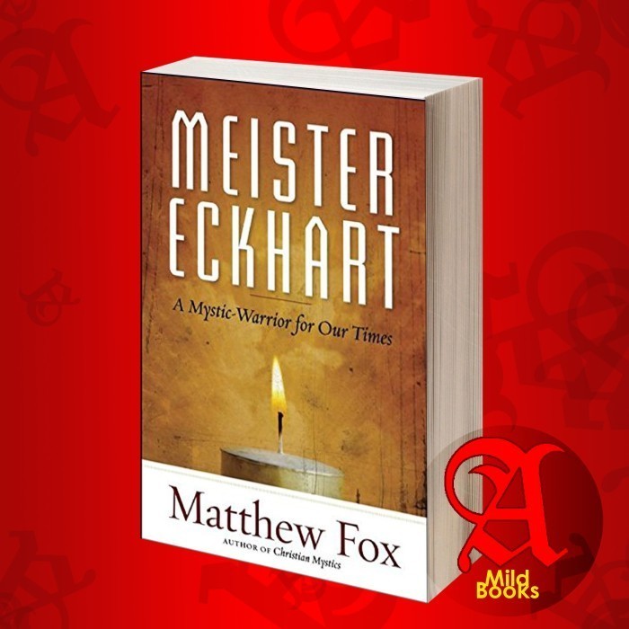 Jual Meister Eckhart: a mystic-warrior for our times Meister Eckhart ...