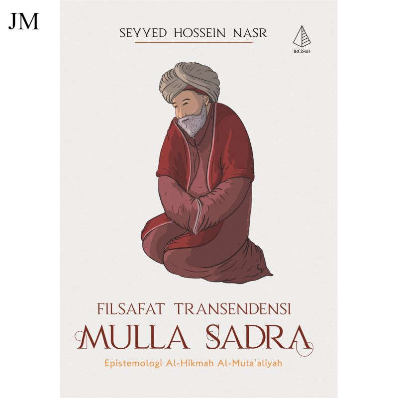 Jual BUKU FILSAFAT TRANSENDENSI MULLA SADRA; EPISTEMOLOGI AL-HIKMAH AL ...