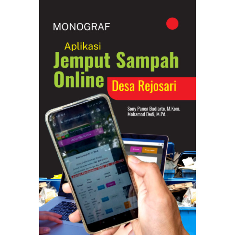 Jual Deepublish - Buku Monograf Aplikasi Jemput Sampah Online Desa Rejosari - BW - Sony Panca ...