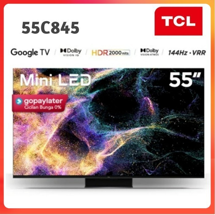 Jual TCL 55C845 MINI LED GOOGLE TV 4K UHD 55 INCH IMAX DOLBY VRR 144hz C845 | Shopee Indonesia