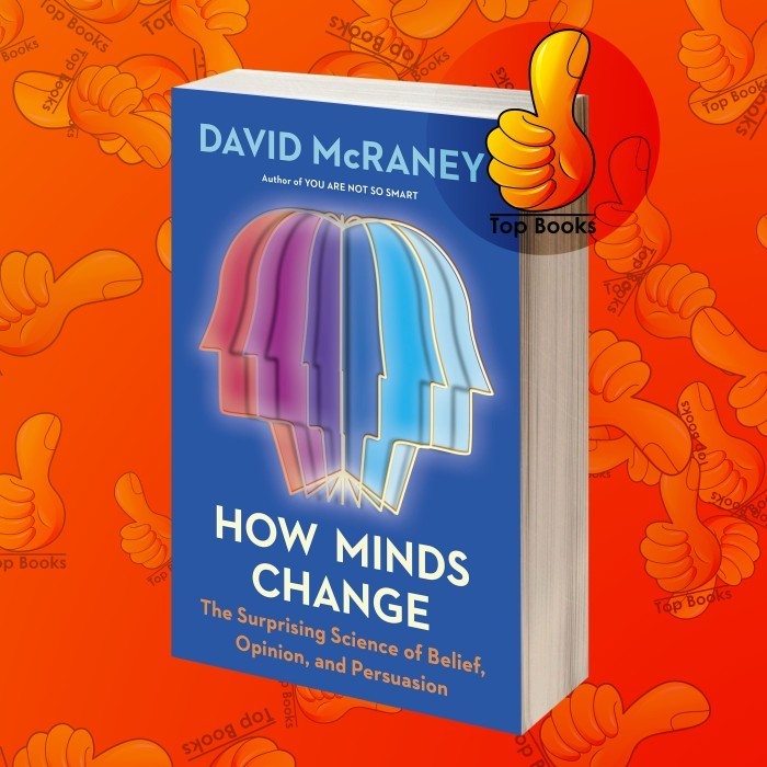 Jual How Minds Change: The Surprising Science of Belief, Opinion, and ...