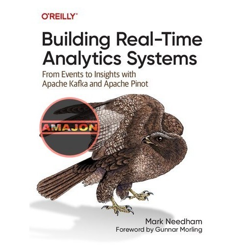 Jual Building Real Time Analytics Systems From Events To Insights With Apache Kafka And Apache
