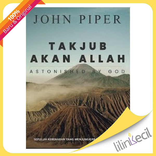 Jual Buku Takjub Akan Allah - Astonished By God ( John Piper ) | Shopee ...