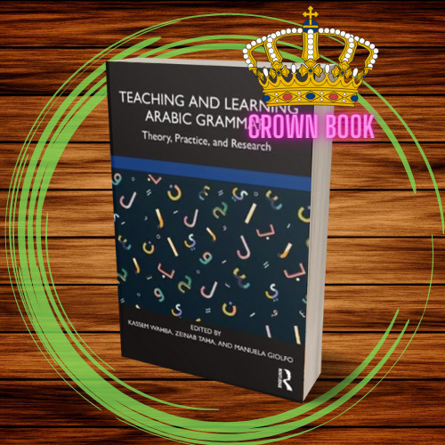 Jual Teaching and Learning Arabic Grammar: Theory, Practice, and Research (BOOKS) | Shopee Indonesia