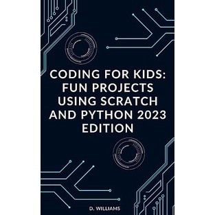 Jual Buku Coding for Kids: Fun Projects Using Scratch and Python: 2023 ...