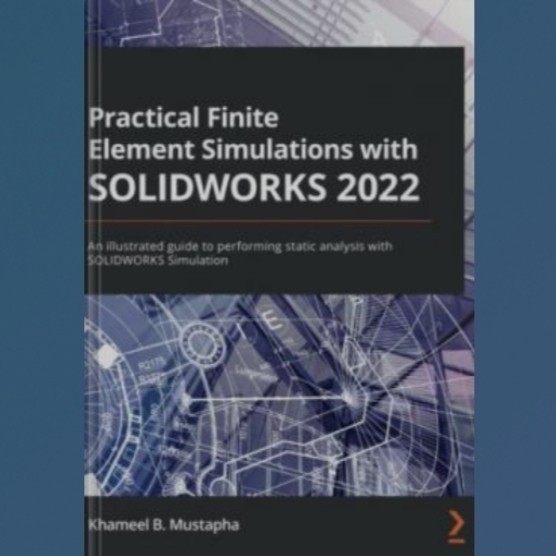 Jual Buku Practical Finite Element Simulations with SOLIDWORKS 2022 | Shopee Indonesia