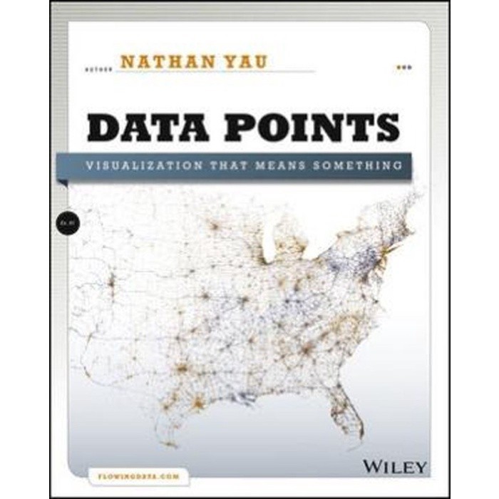 Jual BUKU - Data Points: Visualization That Means Something by Nathan ...