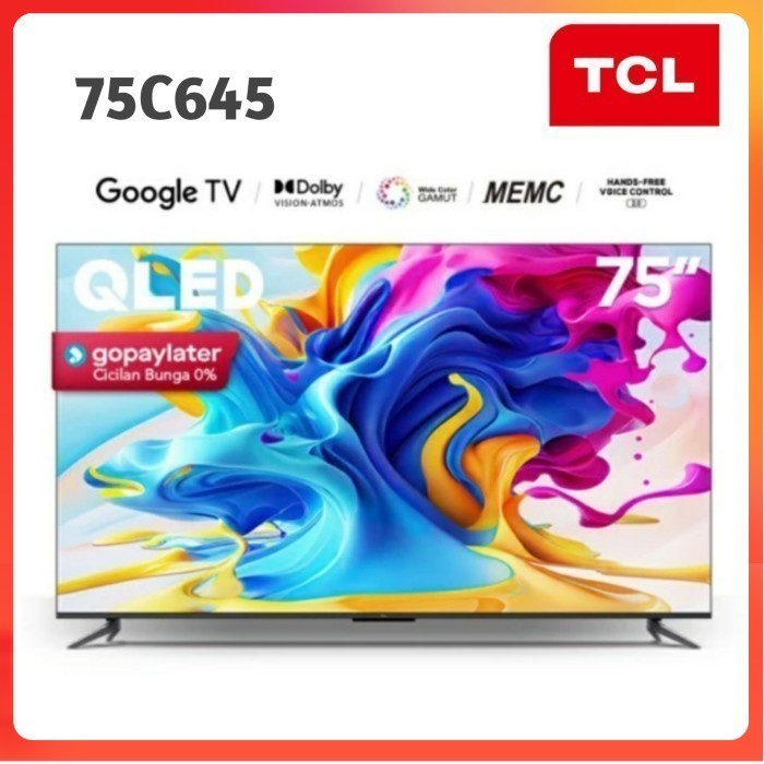 Jual TCL 75C645 QLED 75 INCH GOOGLE TV 4K UHD HDR 10 DOLBY ATMOS TCL C645 | Shopee Indonesia