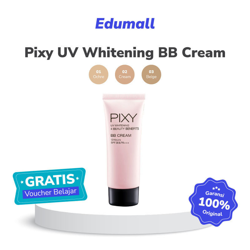 Jual PIXY UV Whitening BB Cream 4 Beauty Benefit SPF35 PA+++ Foundation 30ml BPOM Edumall ...
