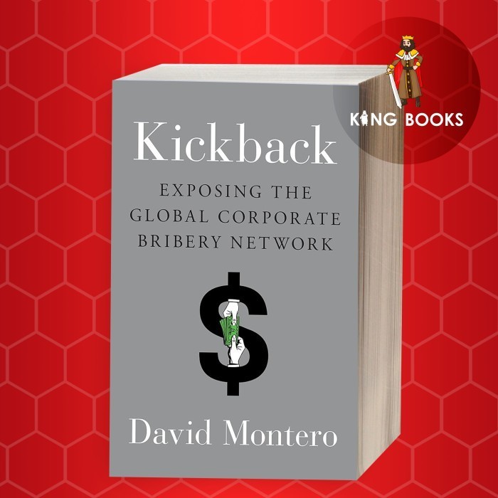 Jual Kickback: Exposing the Global Corporate Bribery Network | Shopee ...